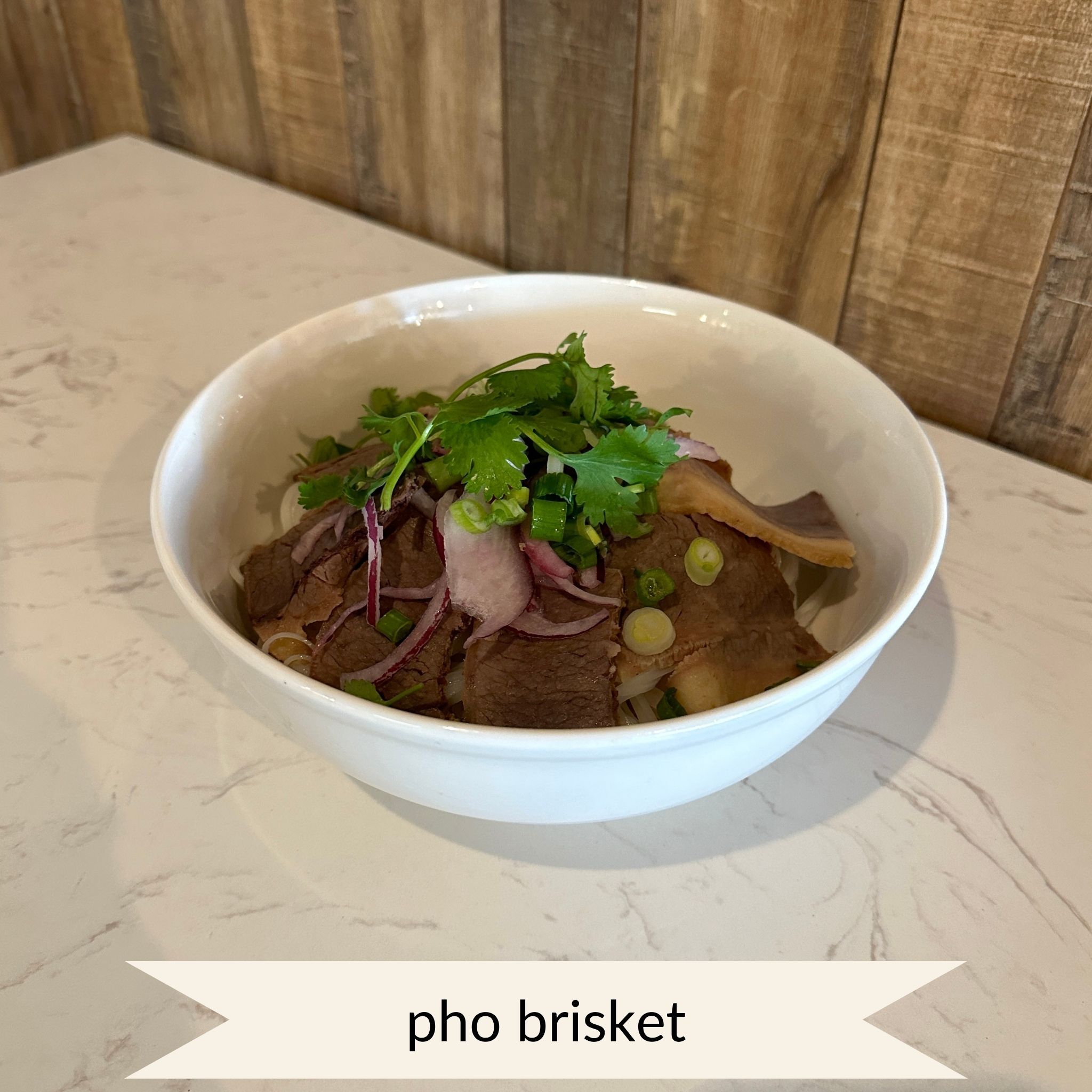 pho brisket (chin) | Pho Play